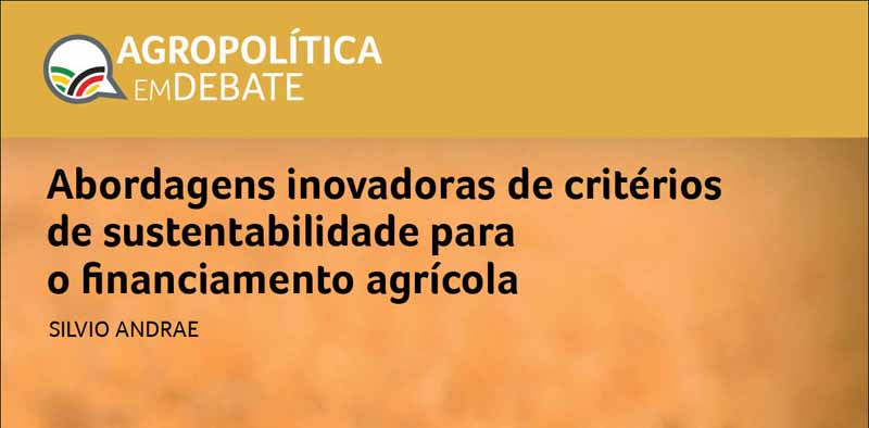 Abordagens inovadoras de critérios de sustentabilidade para o financiamento agrícola - APDBrasil